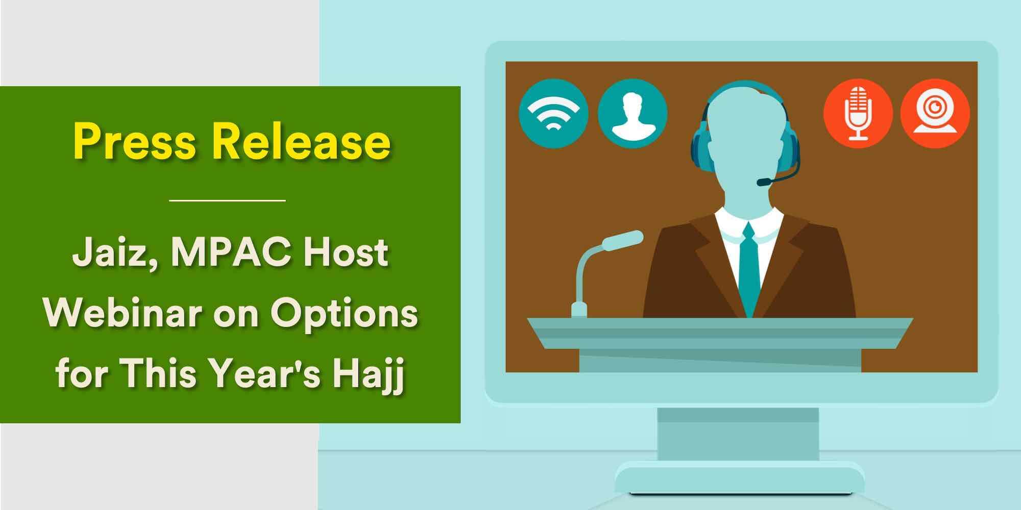 Jaiz, MPAC Host Webinar on Options for This Year’s Hajj – MPAC Nigeria